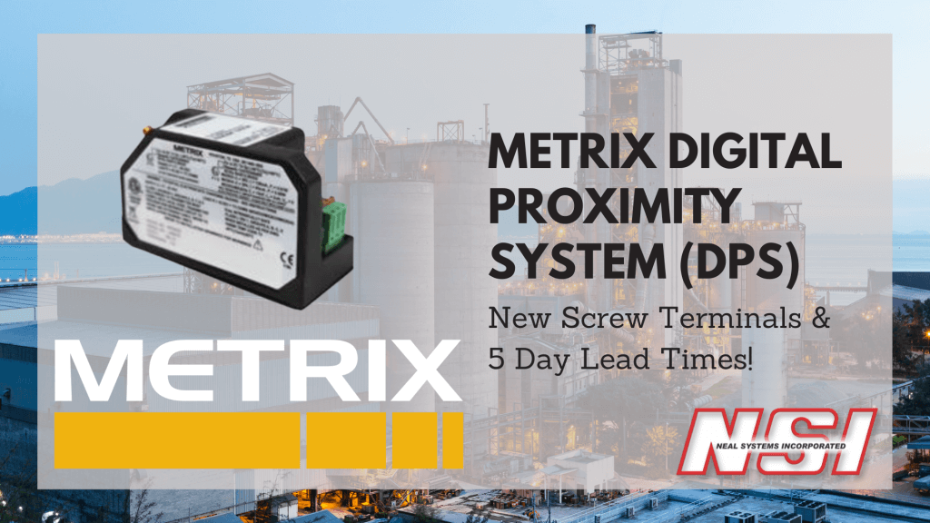 Metrix Digital Proximity System (DPS) – Neal Systems Incorporated